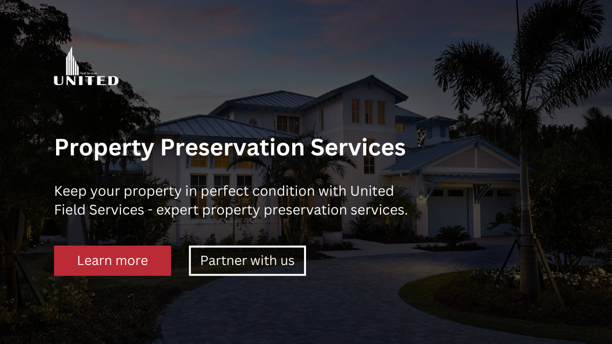 Property Preservation Jobs for Vendors - United Field Services, Inc.